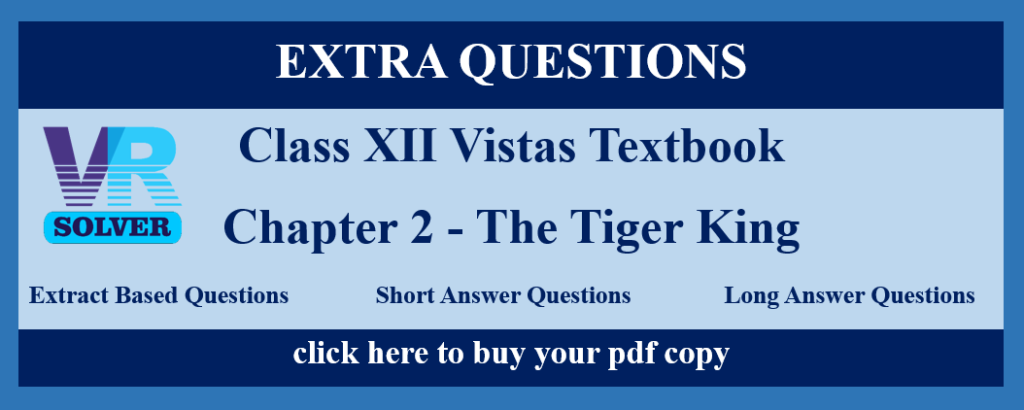 English CBSE Class 12 NCERT Vistas Chapter 2 The Tiger King Free ...